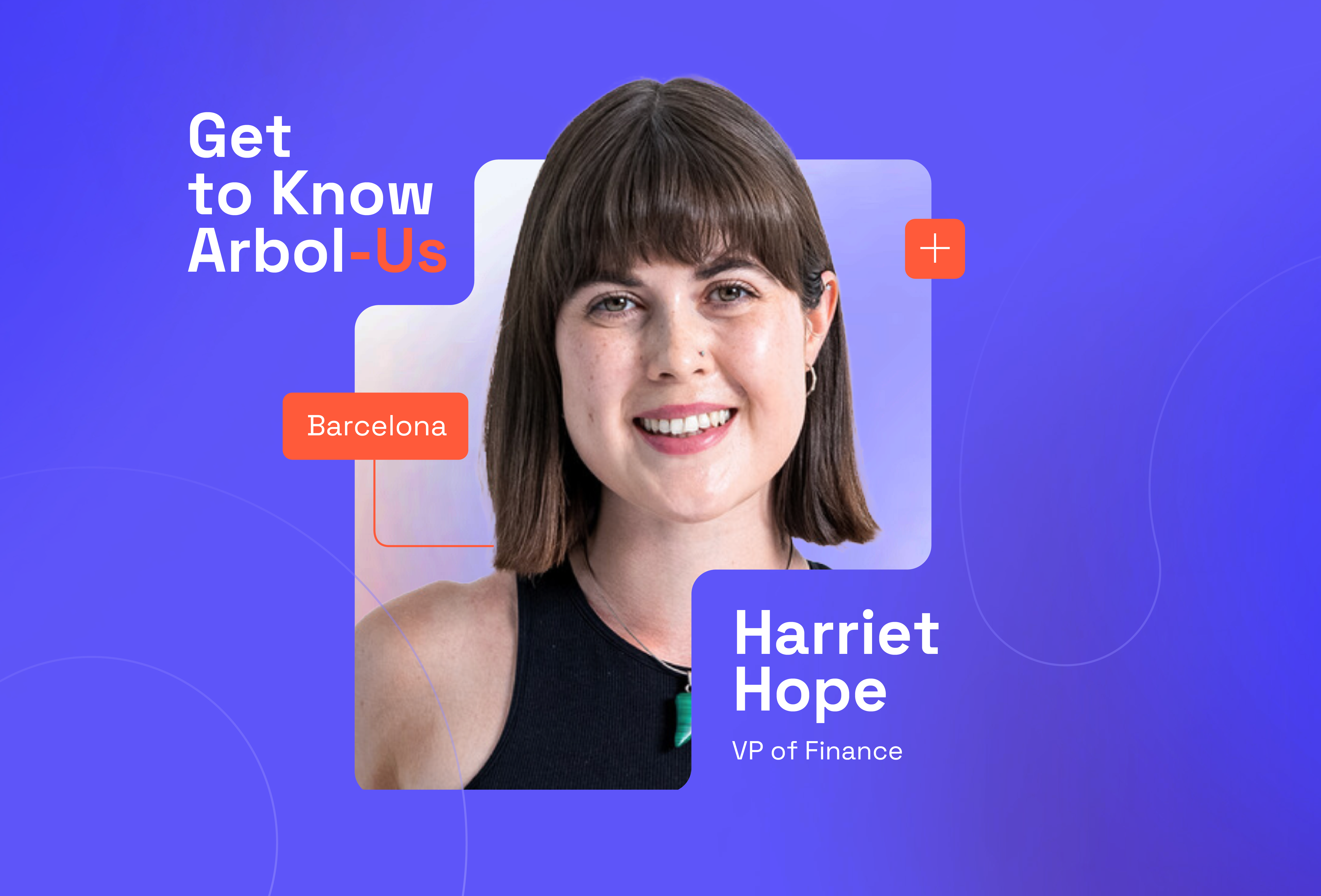 Get to Know Arbol-Us: Harriet Hope, VP of Finance